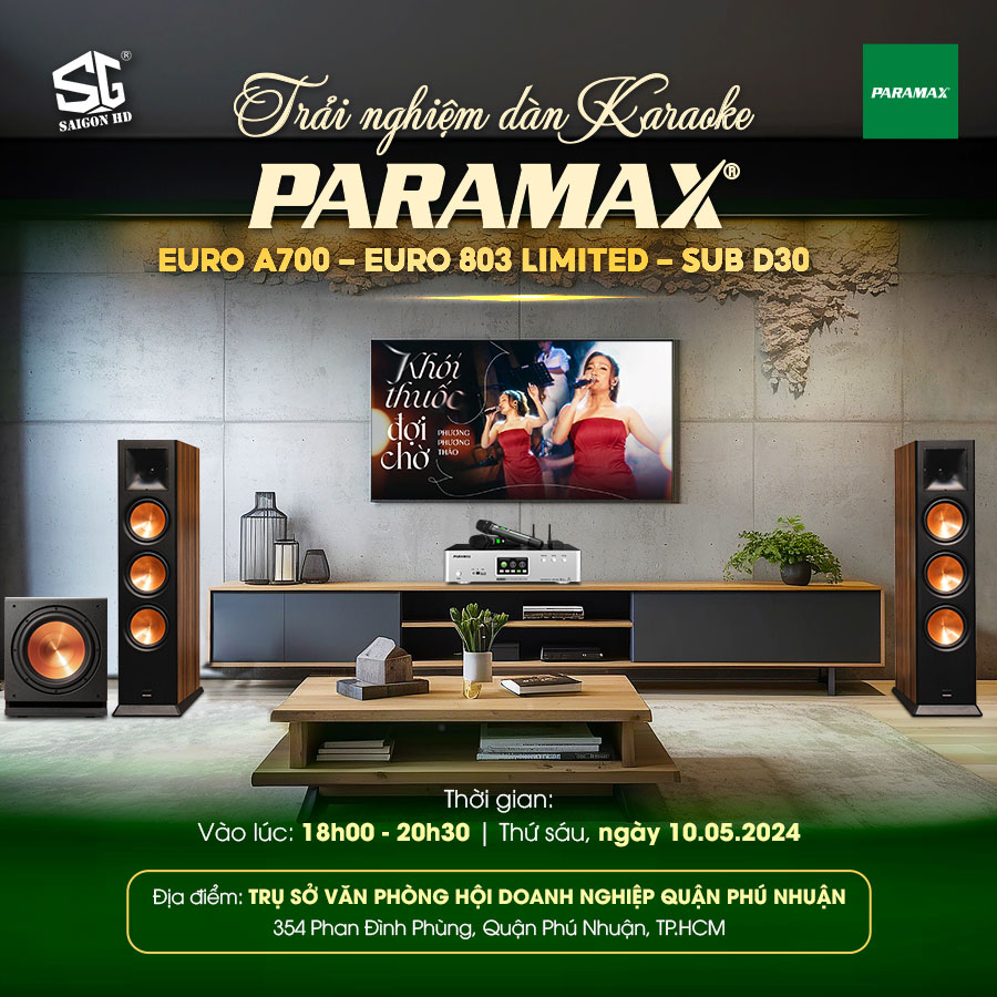 Sự kiện trải nghiệm dàn karaoke Paramax Euro A700 - Euro 803 Limited - Sub D30 | SAIGON HD